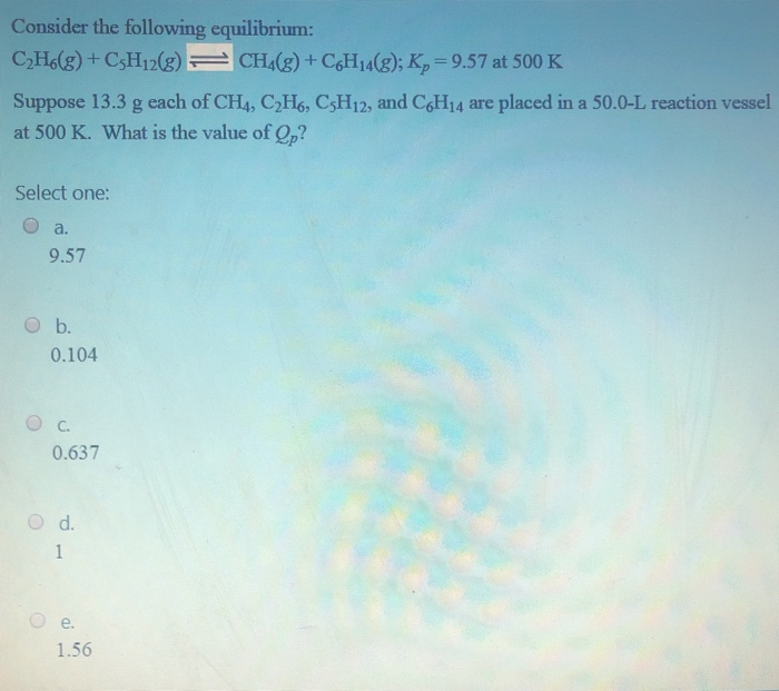 Solved Consider the following equilibrium: C2H6(g) + | Chegg.com
