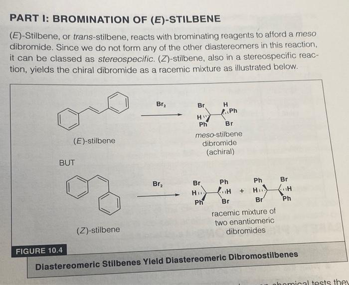 Solved PART I: BROMINATION OF (E)-STILBENE (E)-Stilbene, or | Chegg.com