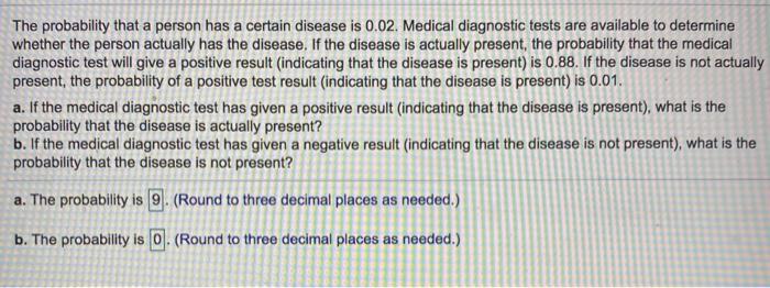 Solved The probability that a person has a certain disease | Chegg.com