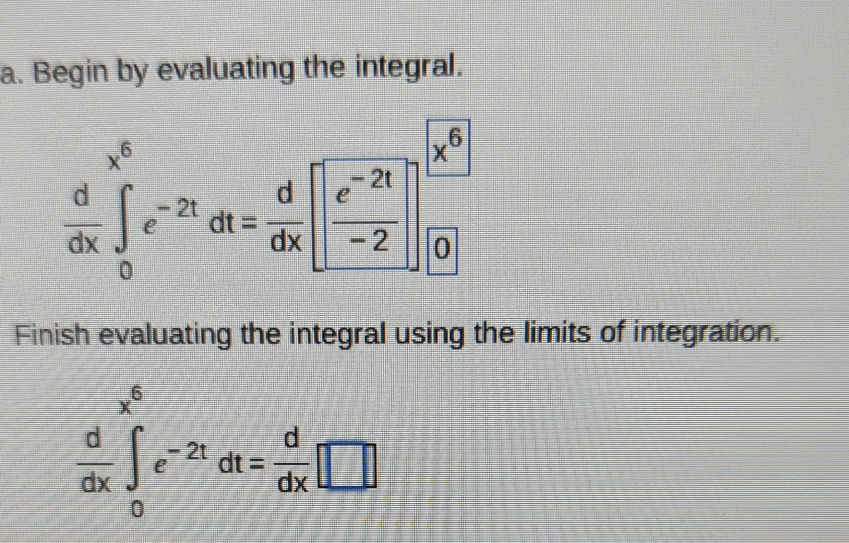 Solved dx +6 0 dx 46 Find the - 2t 0 dt= Finish evaluating | Chegg.com