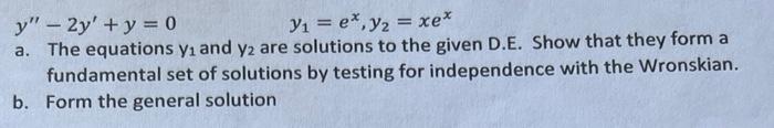 Solved y′′−2y′+y=0y1=ex,y2=xex a. The equations y1 and y2 | Chegg.com