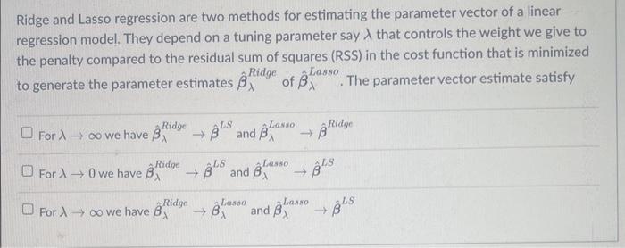 Solved Ridge and Lasso regression are two methods for | Chegg.com