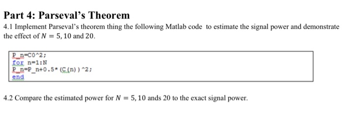 Solved Part 4: Parseval's Theorem 4.1 Implement Parseval's | Chegg.com