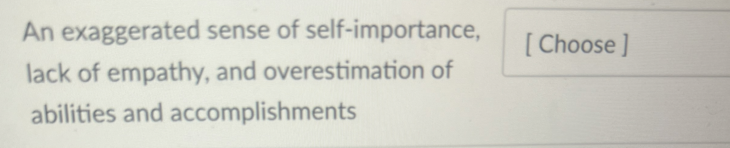 Solved An exaggerated sense of self-importance, lack of | Chegg.com
