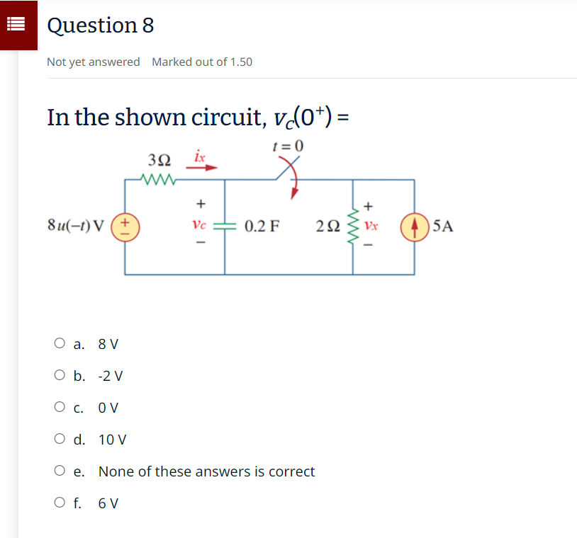 Solved In the shown circuit, vC(0+)=a. 8Vb. -2Vc. 0Vd. 10Ve. | Chegg.com