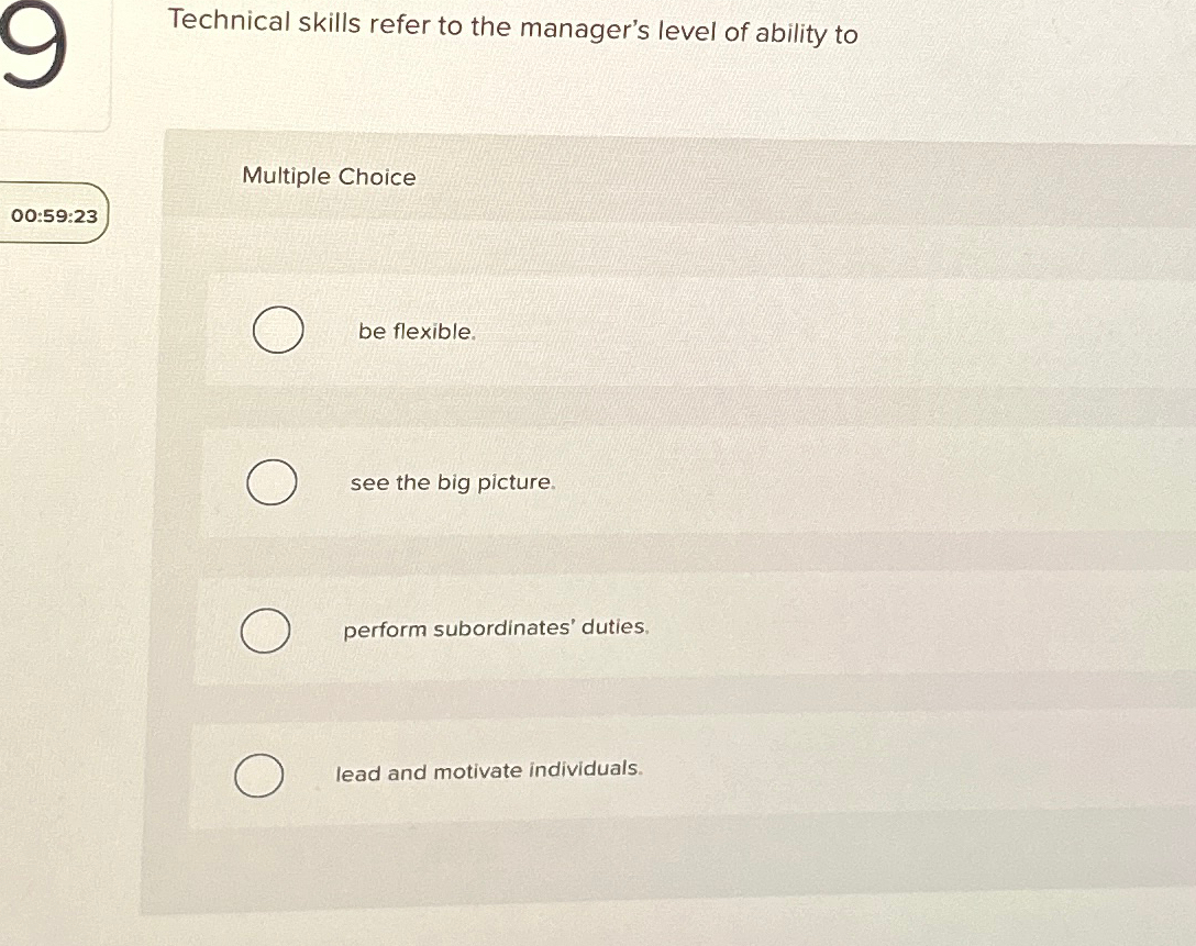 Solved Technical skills refer to the manager's level of | Chegg.com