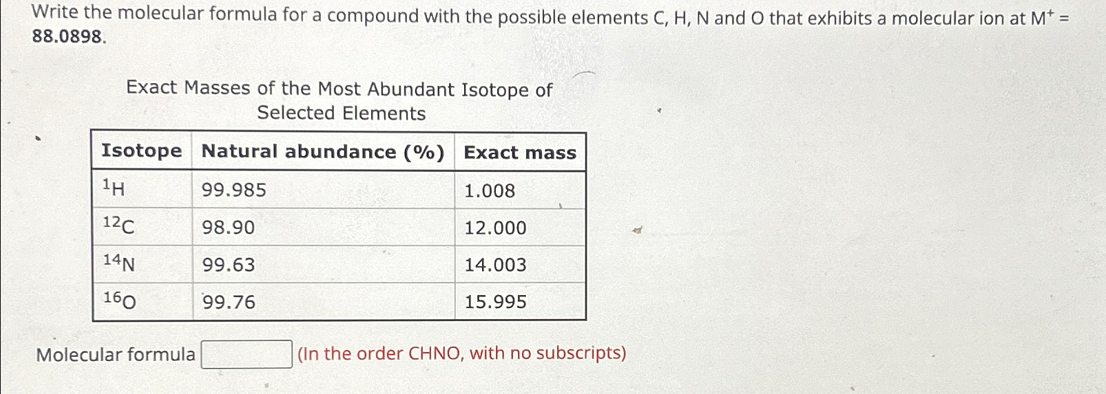 Solved Write the molecular formula for a compound with the | Chegg.com