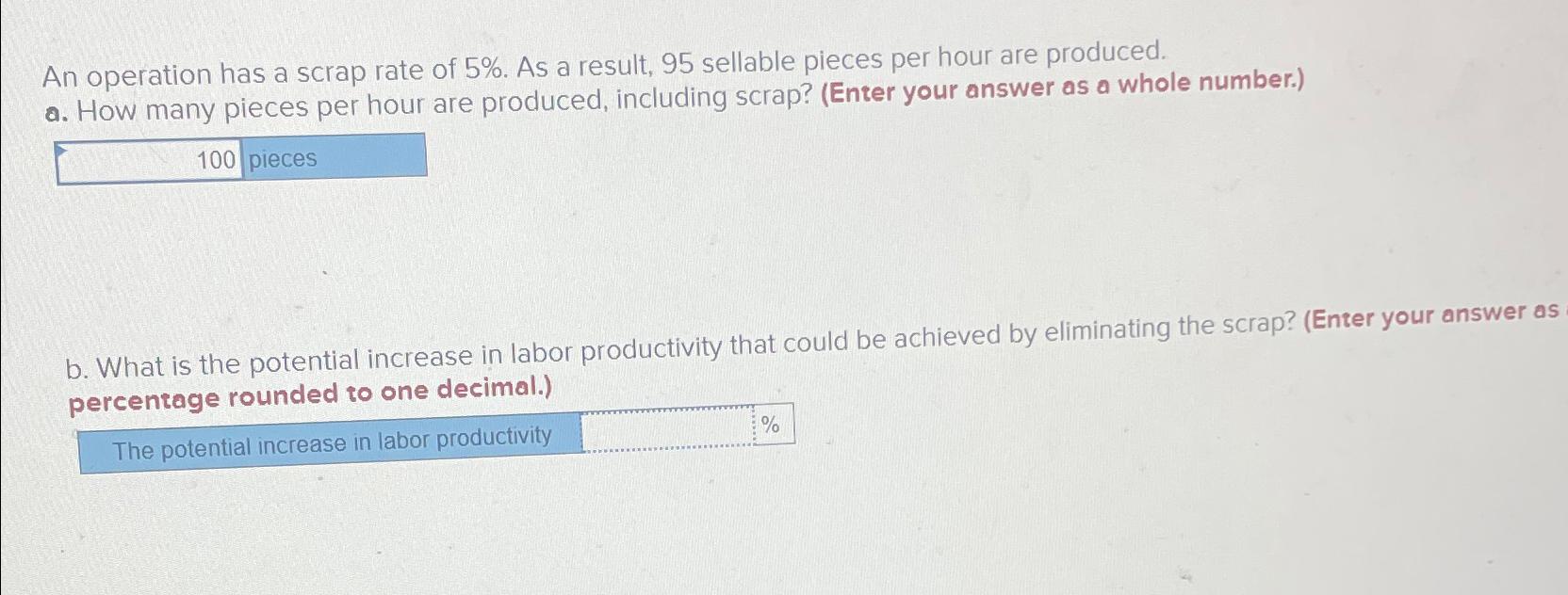 Solved An operation has a scrap rate of 5%. ﻿As a result, 95 | Chegg.com