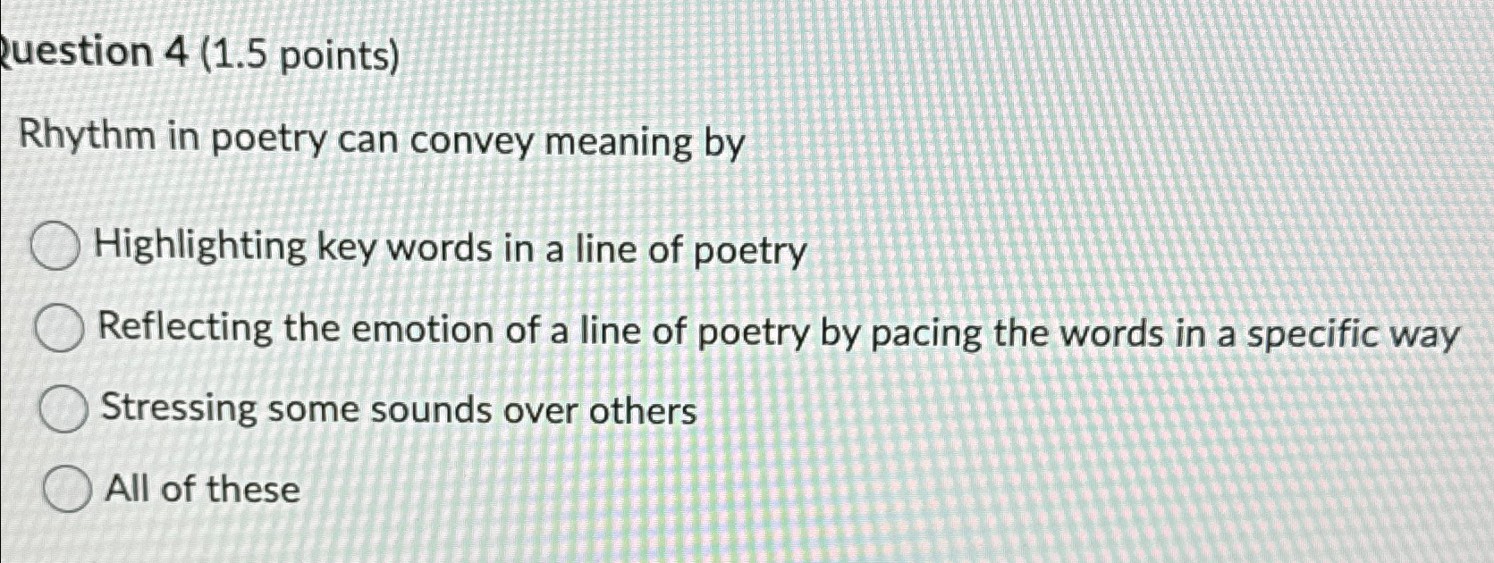 Solved question 4 (1.5 ﻿points)Rhythm in poetry can convey | Chegg.com