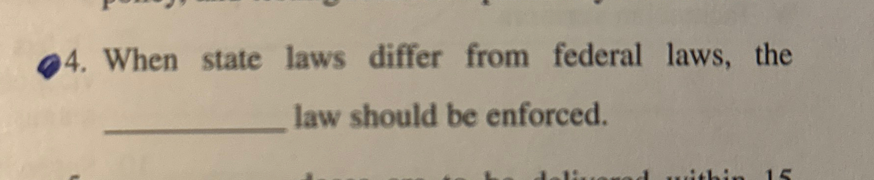 Solved When state laws differ from federal laws, the ﻿law | Chegg.com