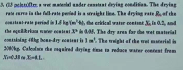 Solved (13 ﻿points)Dry a wet material under constant drying | Chegg.com
