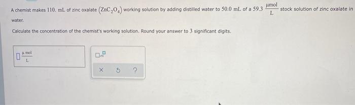 Solved A chemist makes 110. mL of zinc oxalate (ZnC,0.) | Chegg.com