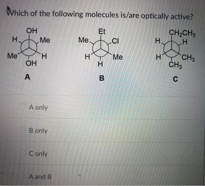 Solved Which of the following molecules is/are optically | Chegg.com