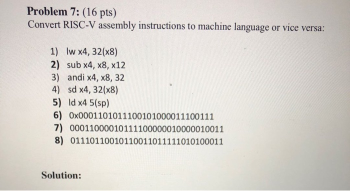 Solved Problem 7: (16 pts) Convert RISC-V assembly | Chegg.com