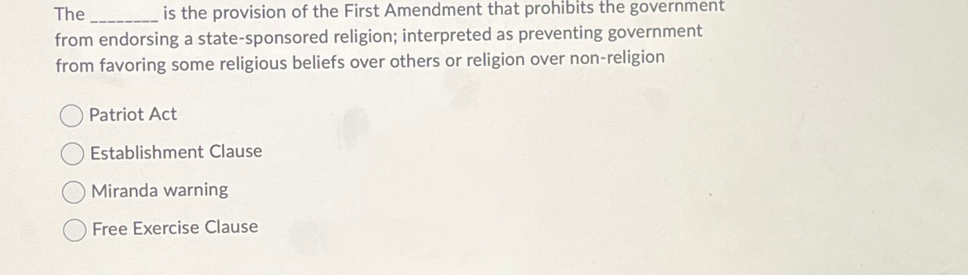 Solved The is the provision of the First Amendment that | Chegg.com