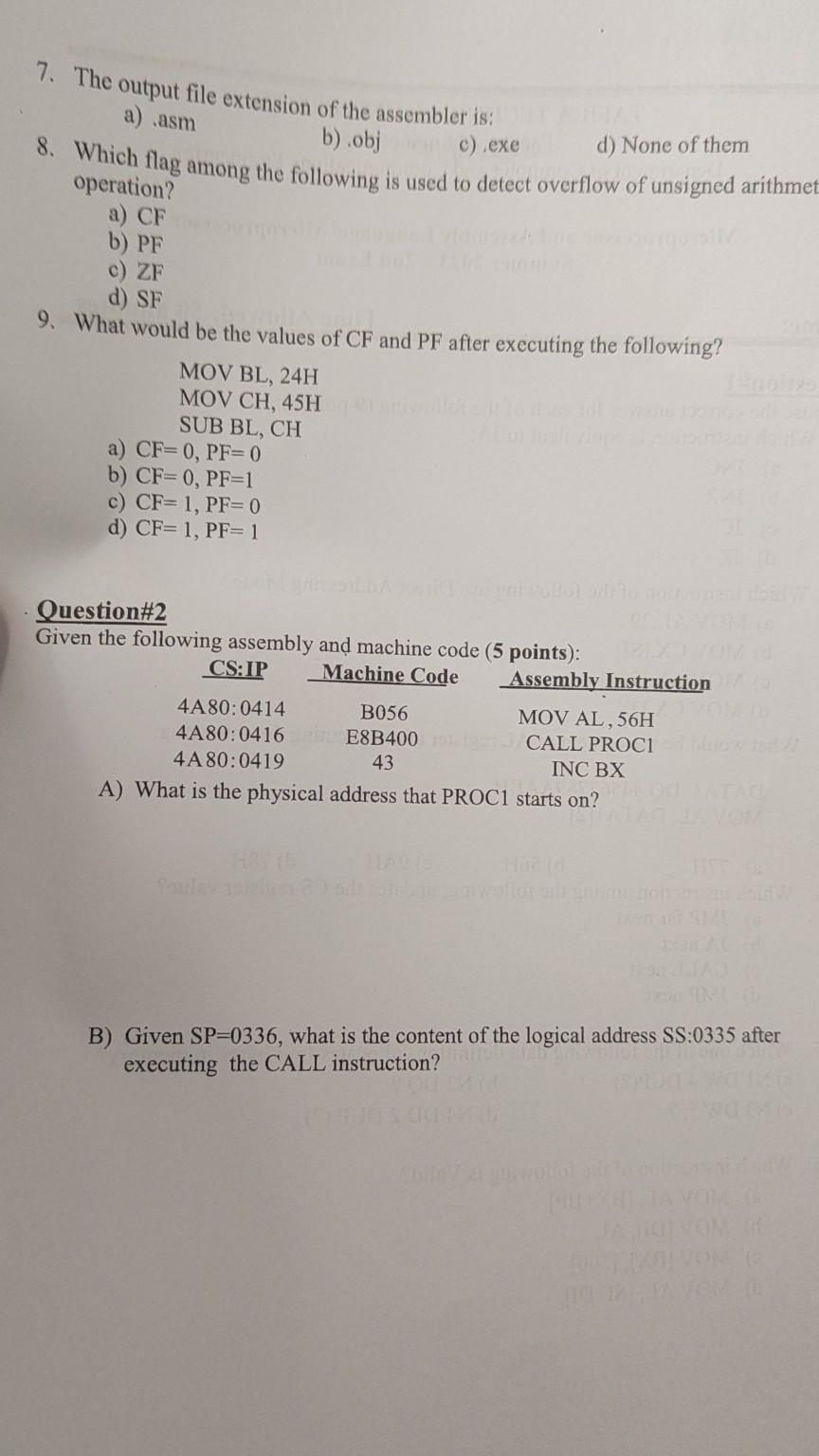 Solved 7. The output file extension of the assembler is: a) | Chegg.com