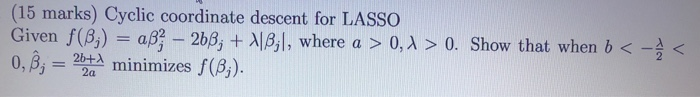 Solved (15 marks) Cyclic coordinate descent for LASSO Given | Chegg.com