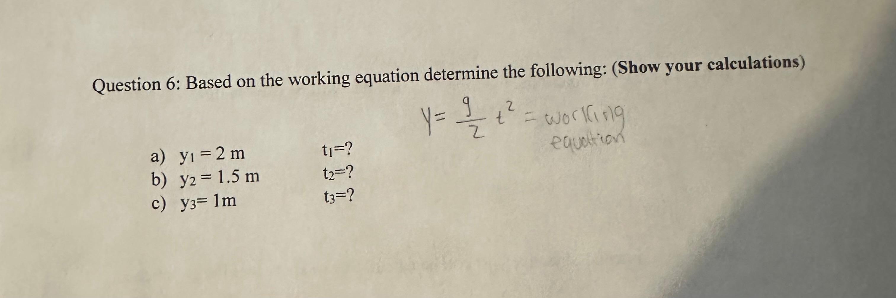 Solved Question 6: Based on the working equation determine | Chegg.com