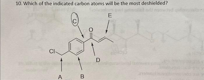 Solved 10. Which of the indicated carbon atoms will be the | Chegg.com