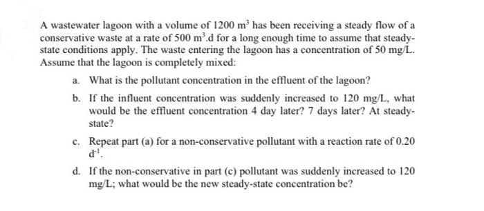 Solved A wastewater lagoon with a volume of 1200 m has been | Chegg.com