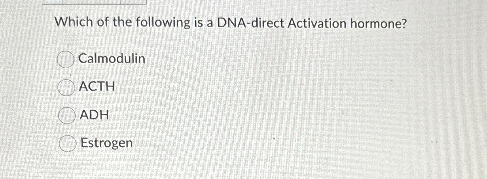 Solved Which of the following is a DNA-direct Activation | Chegg.com