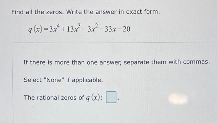 Solved Find all the zeros. Write the answer in exact form. | Chegg.com
