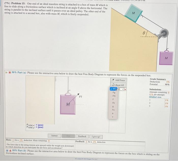Solved (7\%) Problem 15: One end of an ideal massless string | Chegg.com