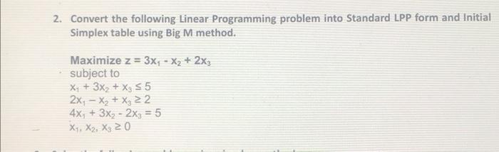 Solved 2. Convert the following Linear Programming problem | Chegg.com