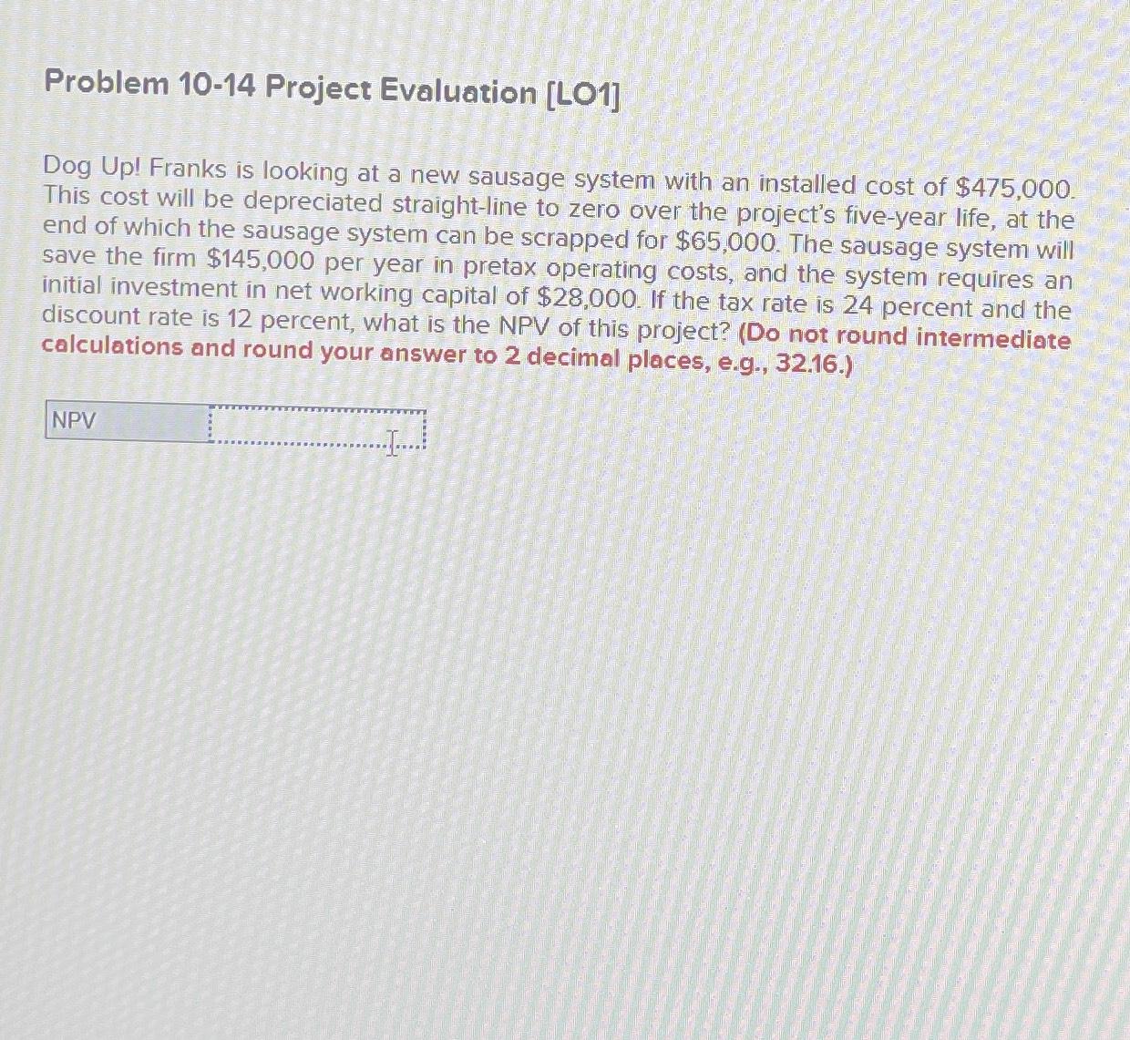 Solved Problem 10-14 ﻿Project Evaluation [LO1]Dog Up! | Chegg.com