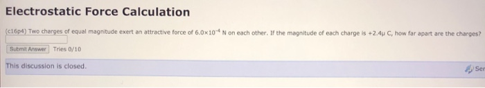 Solved Electrostatic Force Calculation 164 Two Charges Of
