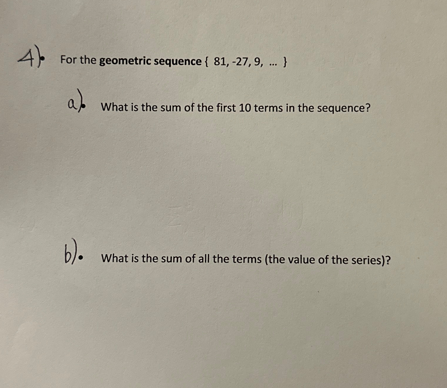Solved .For the geometric sequence {81,-27,9,dots}a) ﻿What | Chegg.com