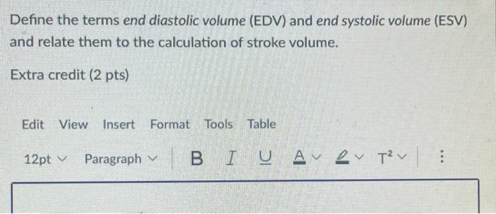 Solved Define the terms end diastolic volume (EDV) and end | Chegg.com