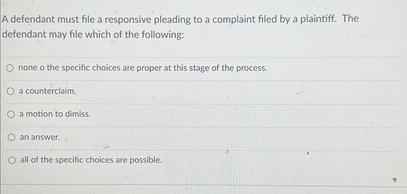 Solved A defendant must file a responsive pleading to a | Chegg.com