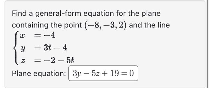 Solved Find a general-form equation for the plane containing | Chegg.com