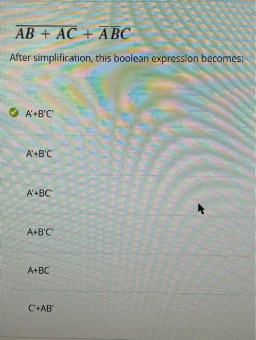 Solved AB + AC + ABC After simplification, this boolean | Chegg.com