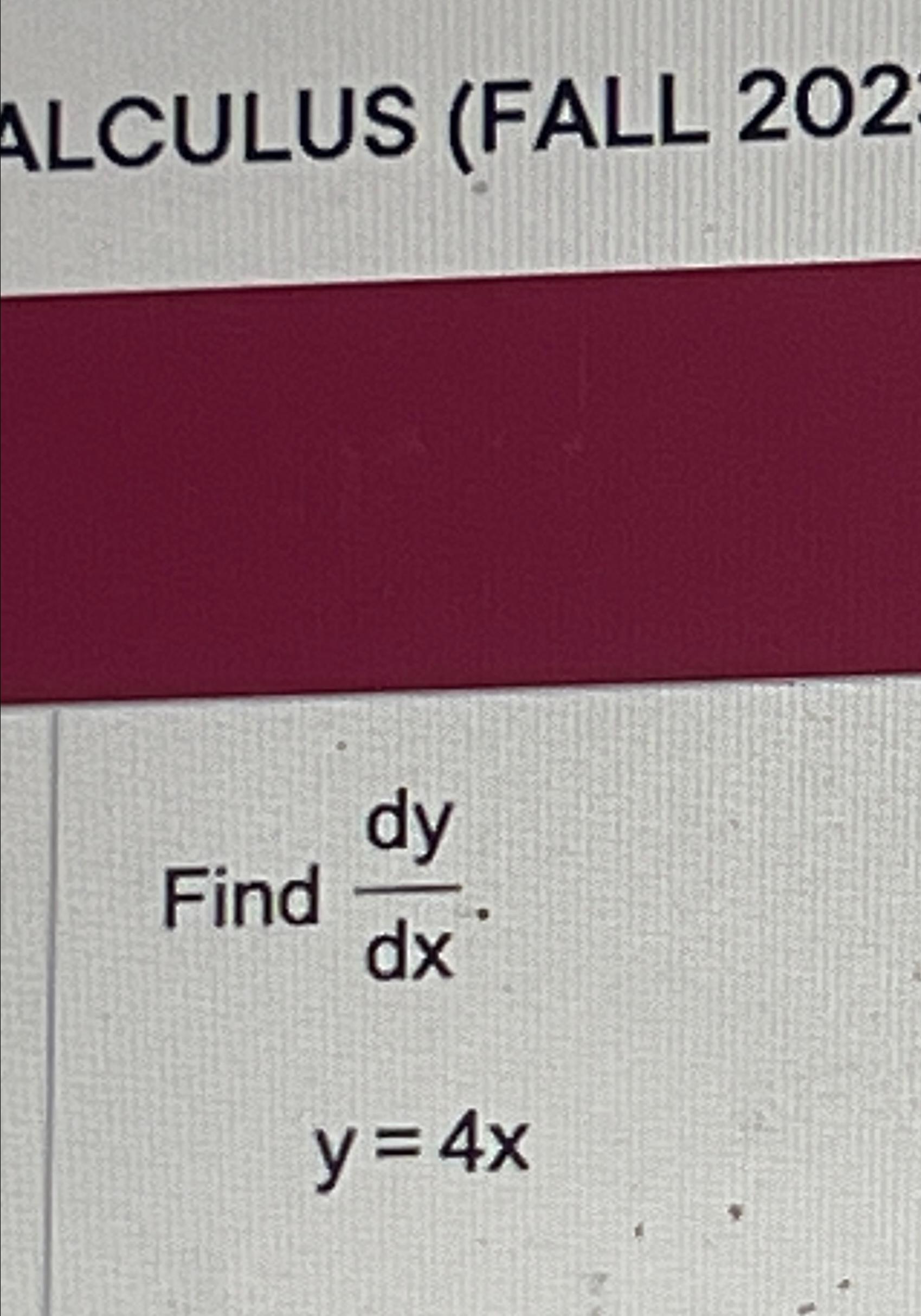 Solved Find dydx.y=4x | Chegg.com