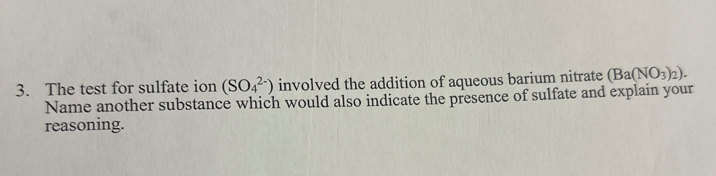 Solved The test for sulfate ion (SO42-) ﻿involved the | Chegg.com