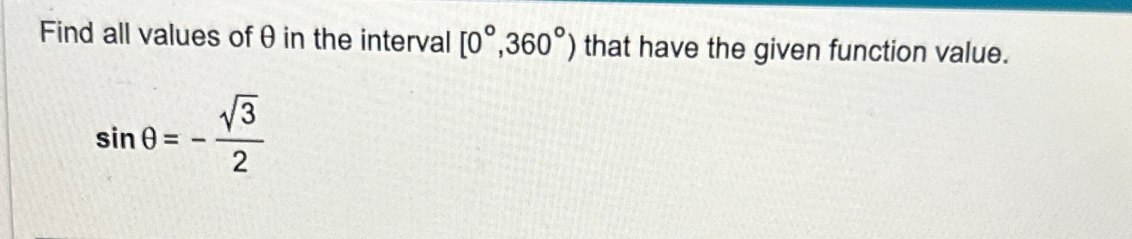 Solved Find all values of θ ﻿in the interval [0°,360°) ﻿that | Chegg.com