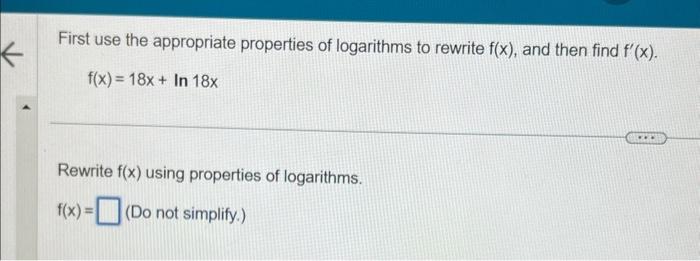 Solved First use the appropriate properties of logarithms to | Chegg.com