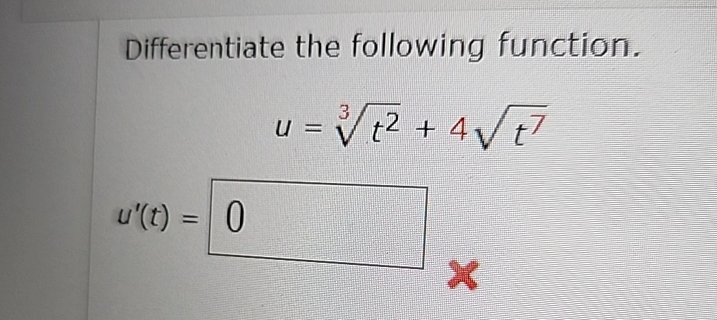 Solved Differentiate the following function.u=t23+4t72u'(t)= | Chegg.com