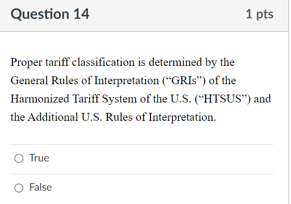 Solved Question 14Proper tariff classification is determined | Chegg.com