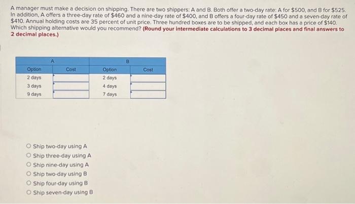 Solved A manager must make a decision on shipping. There are | Chegg.com