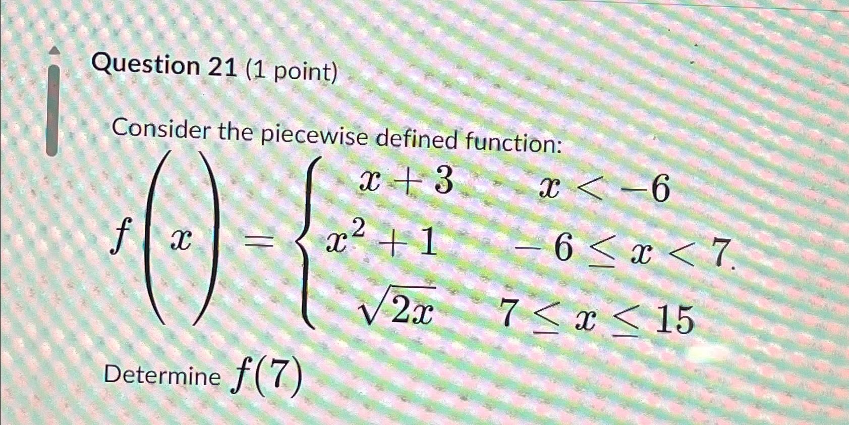 Solved Question 21 1 ﻿point Consider The Piecewise Defined
