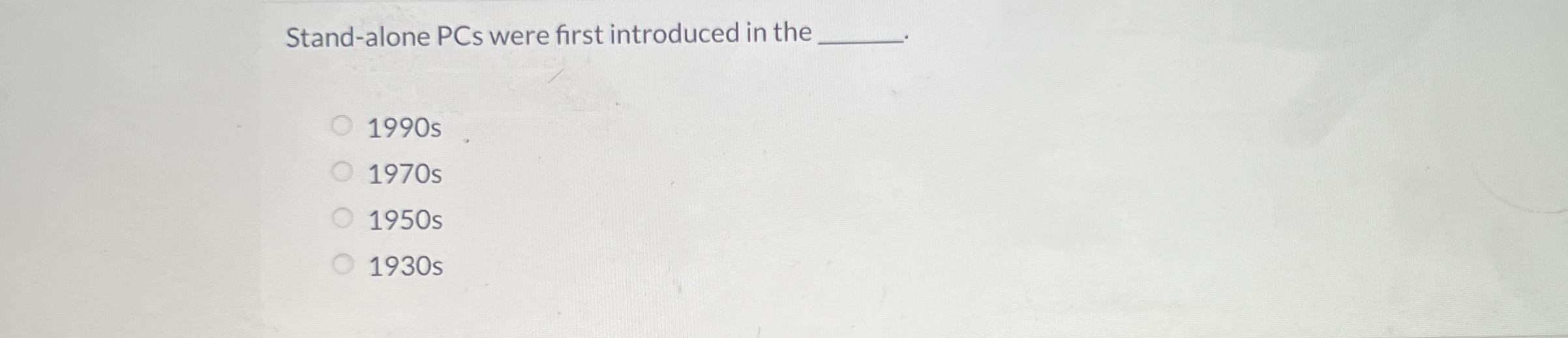 Solved Stand-alone PCs were first introduced in | Chegg.com