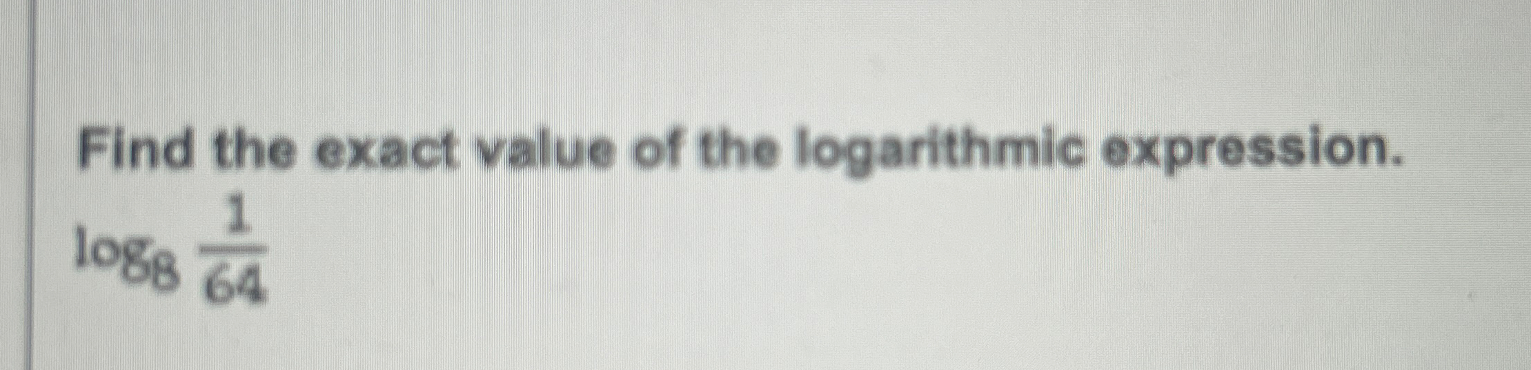Solved Find the exact value of the logarithmic | Chegg.com