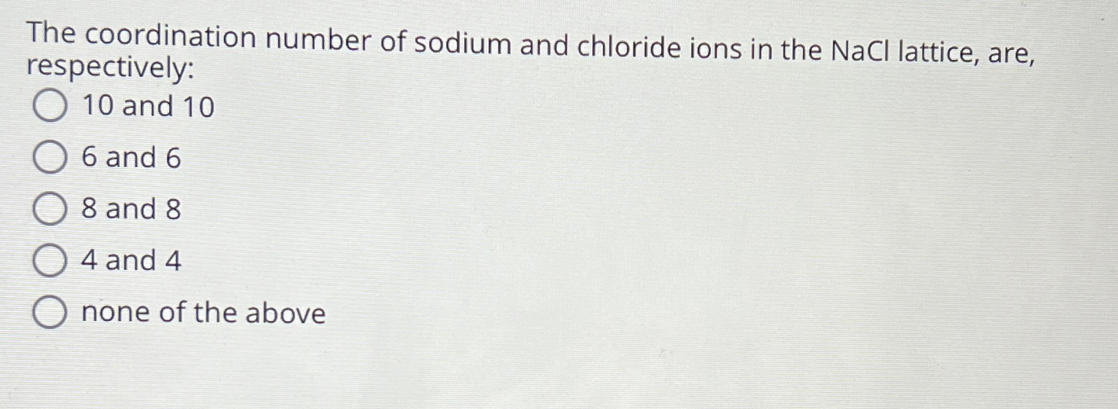 High Quality SOLUTION The coordination number of sodium and chloride ions | Chegg.com