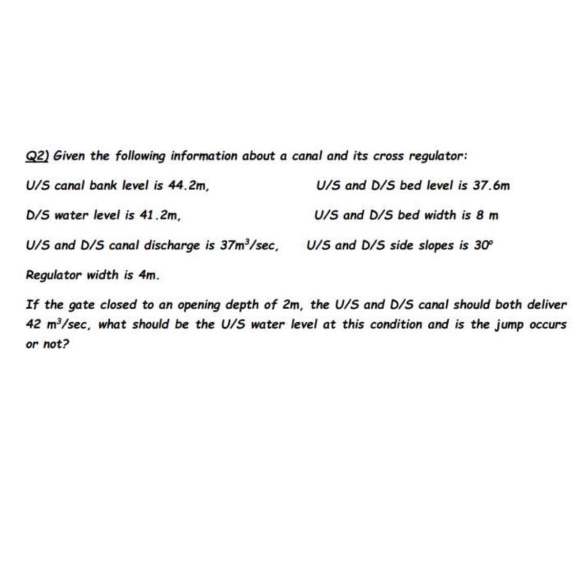 Solved Q2) ﻿Given the following information about a canal | Chegg.com