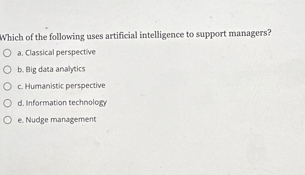 Solved Which of the following uses artificial intelligence | Chegg.com