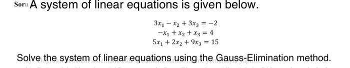 Solved Sor A System Of Linear Equations Is Given Below 1384