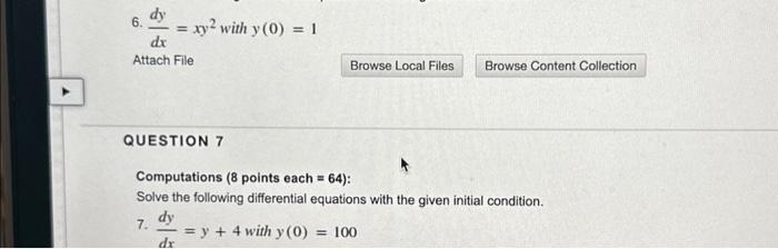 Solved 6. dxdy=xy2 with y(0)=1 Attach File Browse Local | Chegg.com